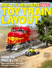 Build a realistic toy train layout | Classic Toy Trains Magazine