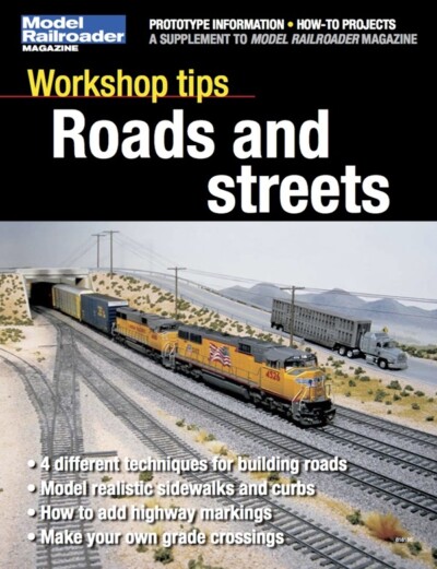 Model Railroader's Workshop Tips for Roads and Streets ...